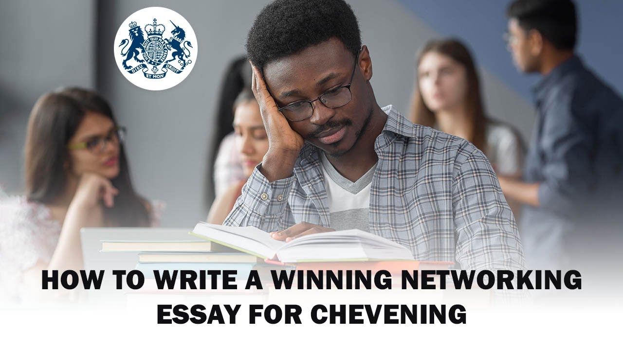 How to Write a Winning Networking Essay for Chevening - YouTube