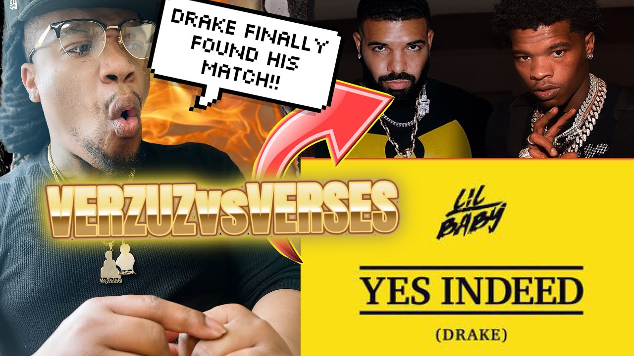 VERZUZvsVERSES: Lil Baby & Drake - YES INDEED | REACTION - YouTube