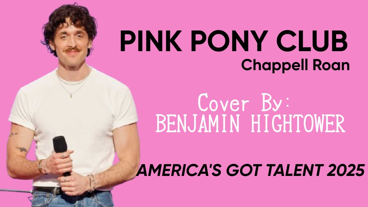 [LYRICS] Pink Pony Club Cover by Benjamin Hightower | AGT 2025 ...