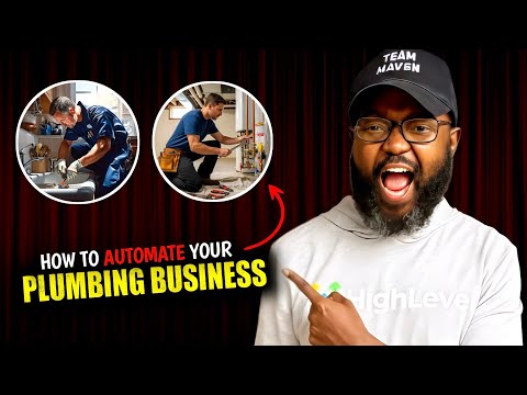 How to Automate Your Plumbing Business with GoHighLevel