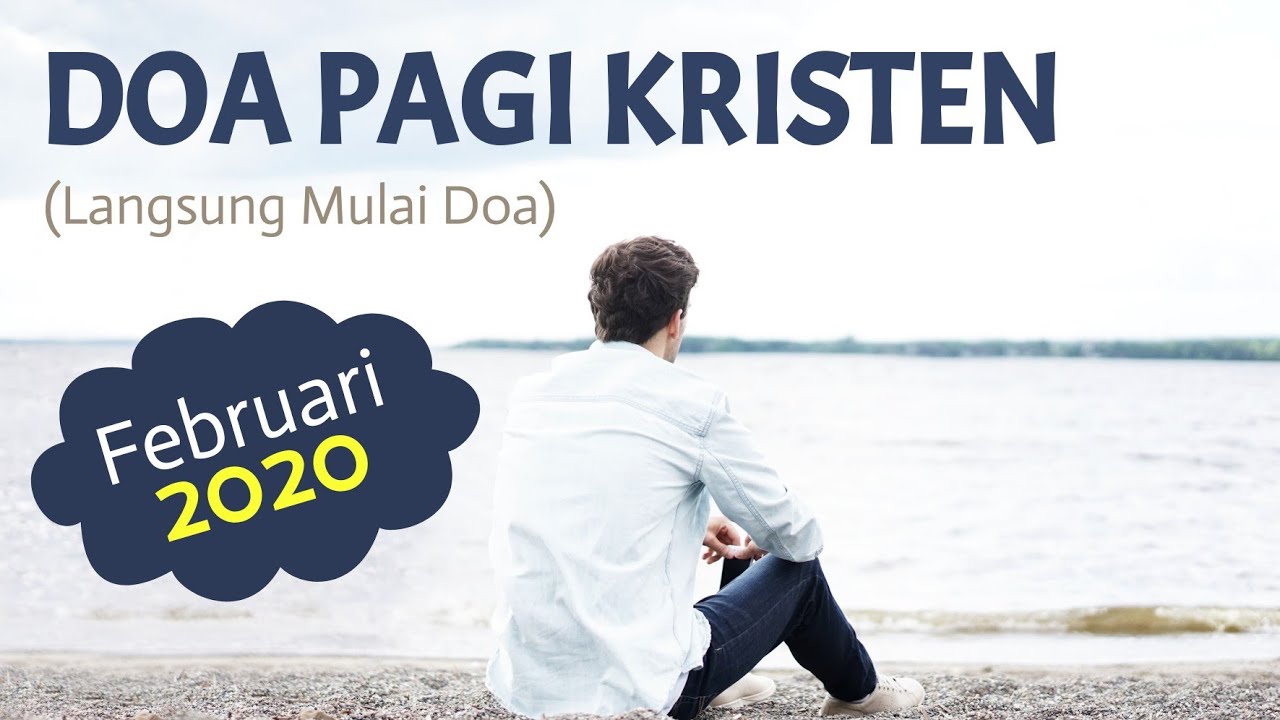 Doa Pagi Kristen Terbaru 2020 Februari (Langsung Mulai Doa) - YouTube