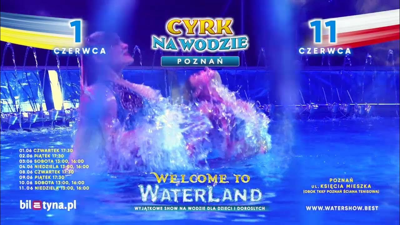 Cyrk na wodzie Waterland (Poznań, 2023) - YouTube