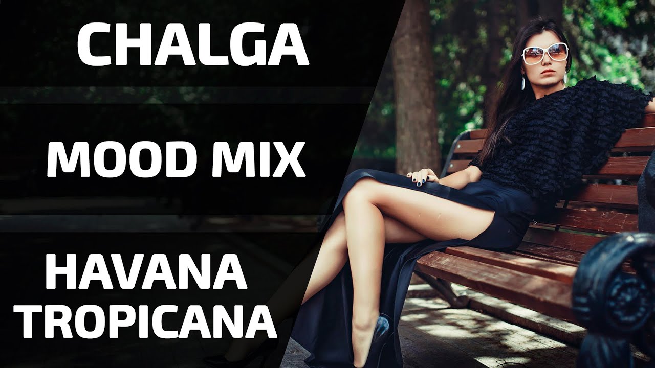 CHALGA MIX 2021 | HAVANA TROPICANA | #64 - YouTube