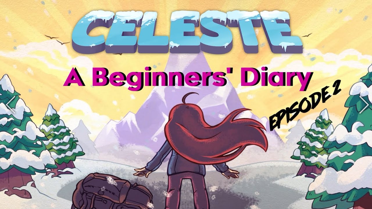 Celeste | A Beginners' Diary - Episode 2 - YouTube