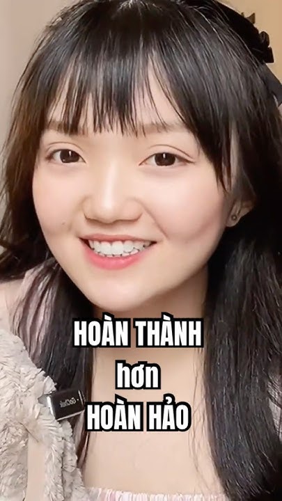 HOÀN THÀNH hơn HOÀN HẢO #phattrienbanthan #growthmindset - YouTube