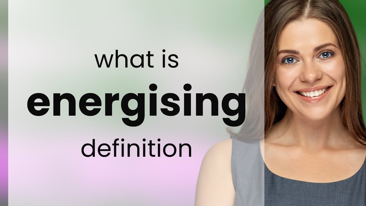 Energising | definition of ENERGISING - YouTube