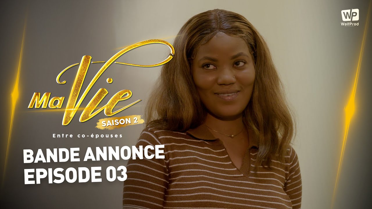 MA VIE - SAISON 2 - BANDE ANNONCE - ÉPISODE 03 - YouTube