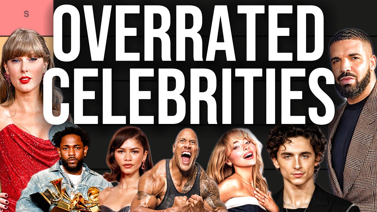 Who Is The Most Overrated Celebrity? (Tier List) - YouTube