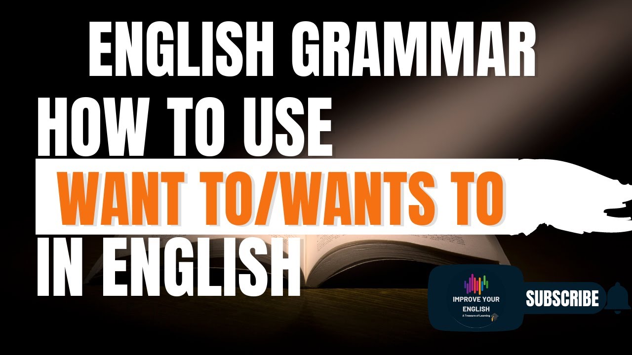 How to make sentences by using Want to/Wants to in English| Structure ...