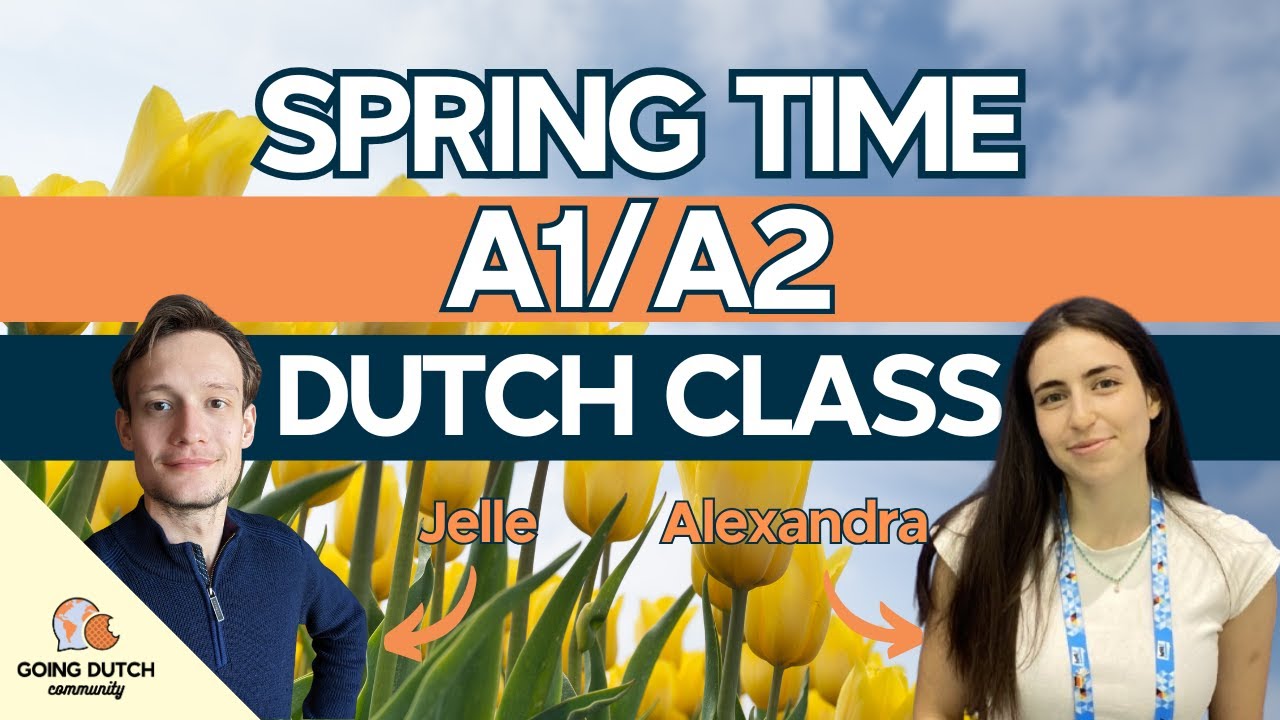 Dutch Class at A1/A2 Level - Spring Time - YouTube