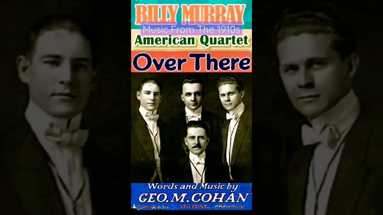 Billy Murray x American Quartet - Over There 1917 #viral #musicfromthe ...