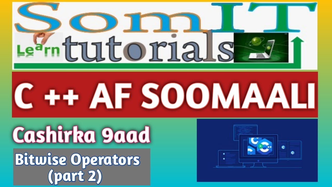 C++ AF SOMALI | BITWISE OPERATORS (PART 2) | #9 - YouTube