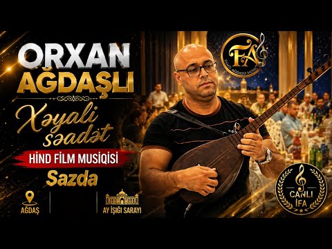 Orxan Agdasli - Sazda Xeyali seadet hind film musiqisi 2026 / Agdas Ay isigi sarayi