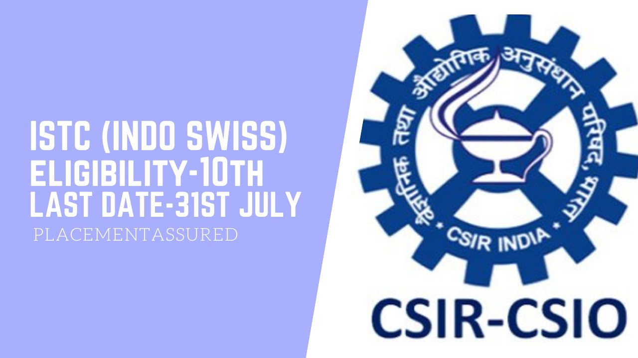 ISTC||INDO SWISS||CSIO||ELIGIBILITY||FEES||SEATS||COURSES - YouTube