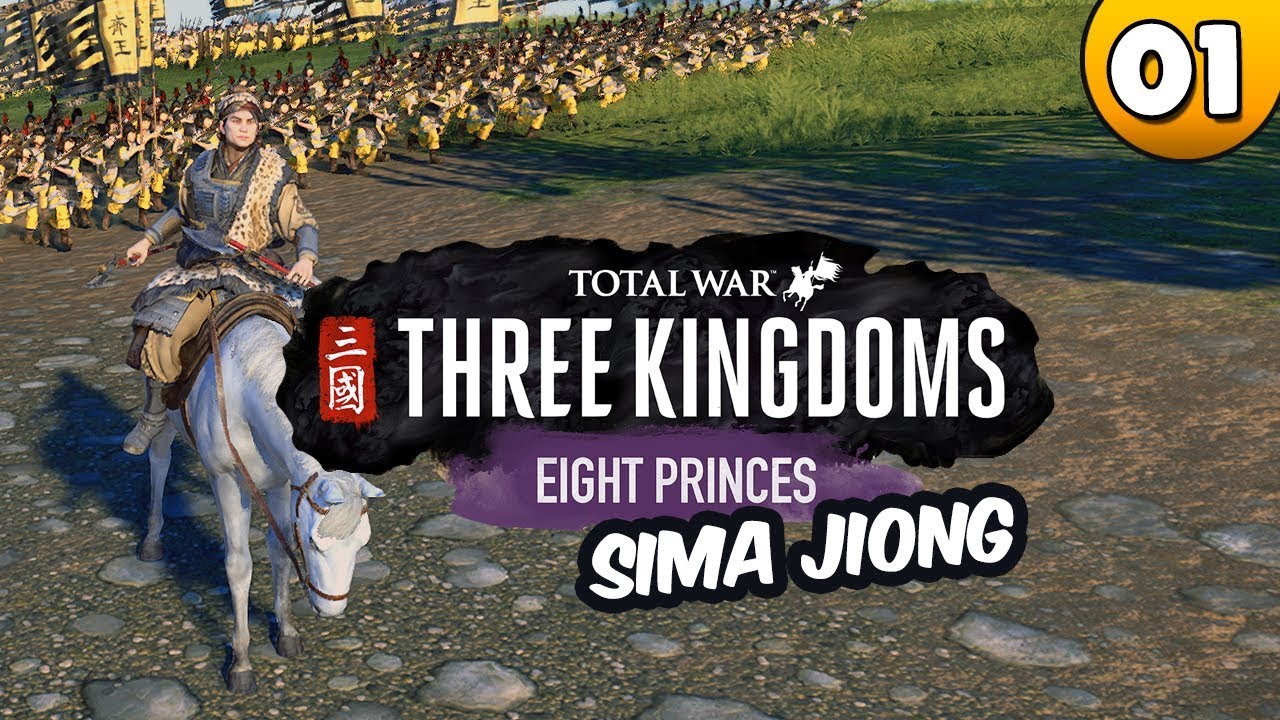 Let's Play Total War: THREE KINGDOMS - Eight Princes - Sima Jiong 👑 ...