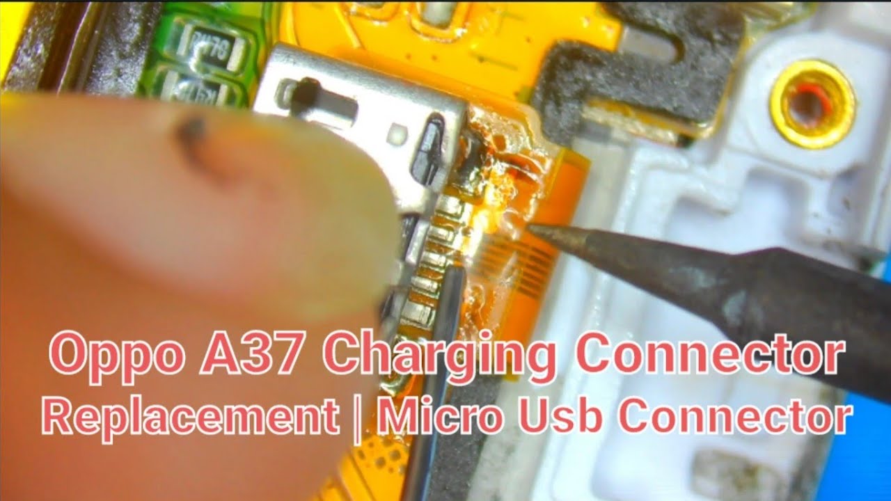 Oppo A37 Charging Connector Replacement | Micro Usb Connector - YouTube