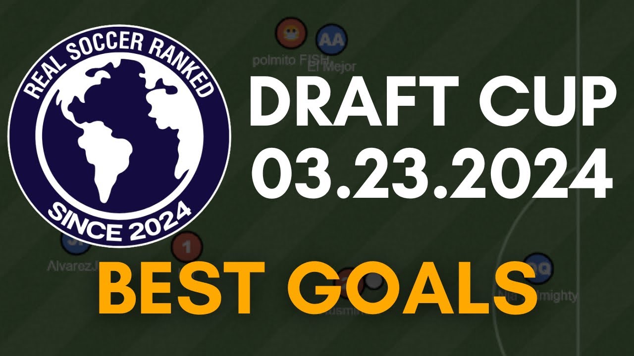 REAL SOCCER RANKED DRAFT CUP 03.23.2024 BEST GOALS - YouTube