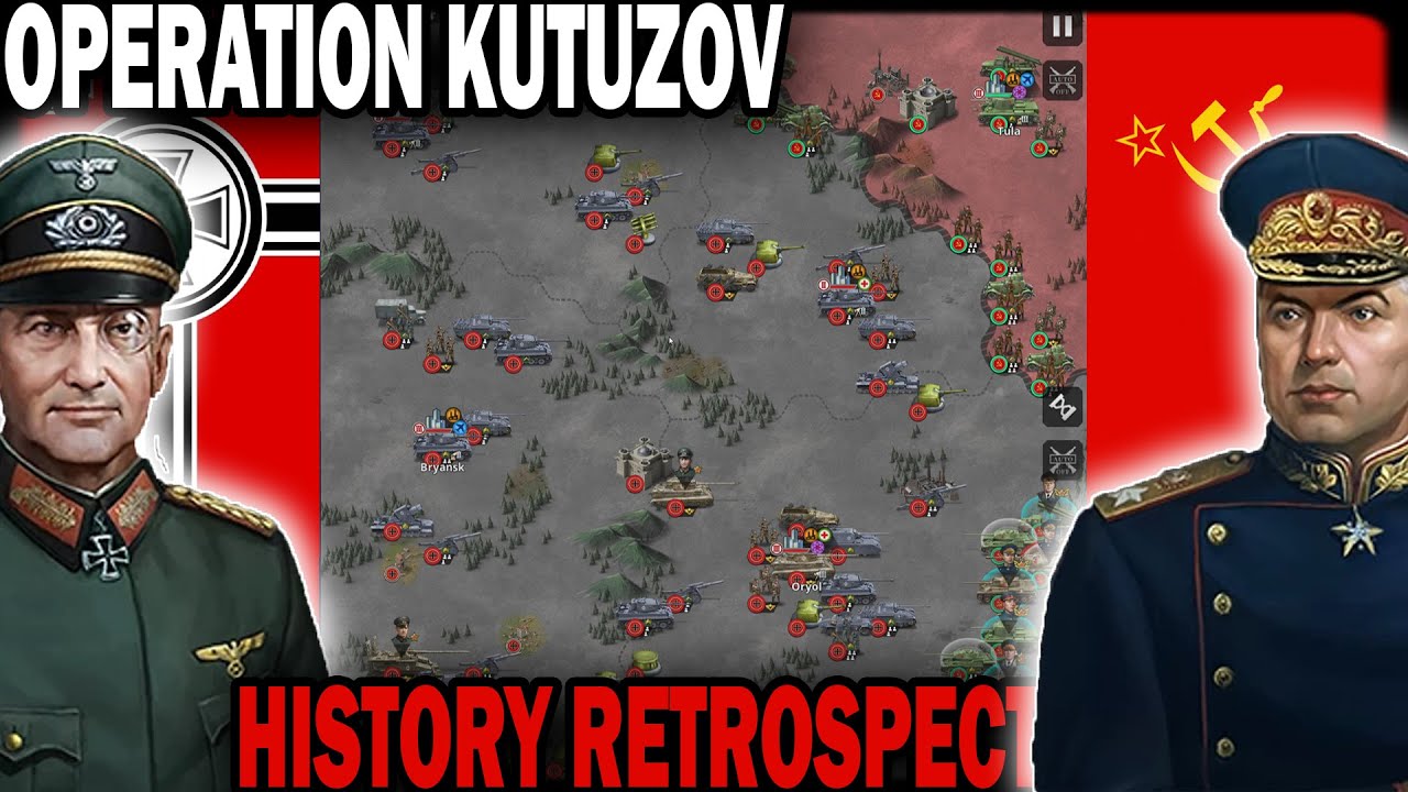 OPERATION KUTUZOV! History Retrospection World Conqueror 4 - YouTube
