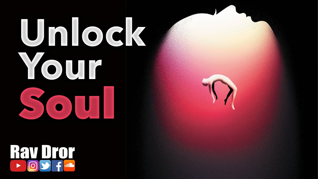 Rav Dror - Find Your True Path in Life and "Unlock Your Soul" - YouTube