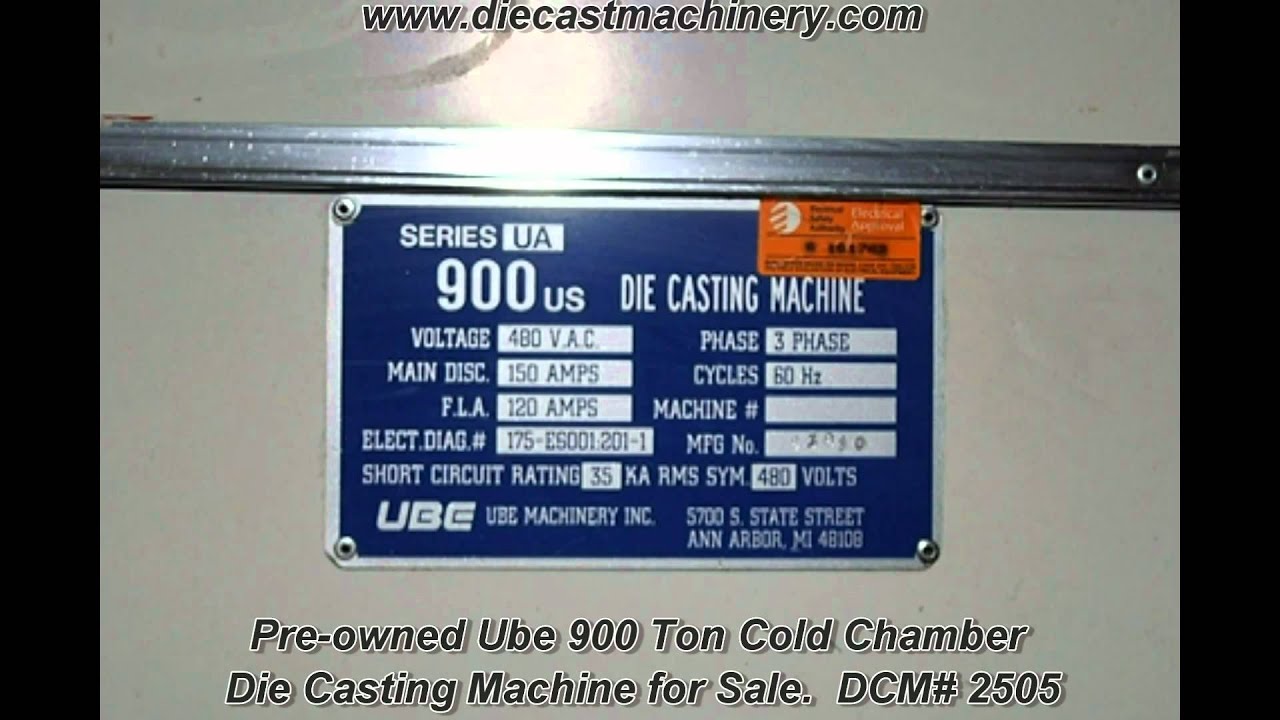 Ube 900 Ton High Pressure Cold Chamber Die Casting Machine. DCM 2505 ...