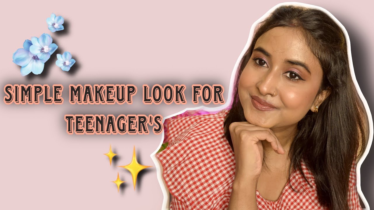 SIMPLE MAKEUP LOOK FOR TEENAGER’S / SCHOOL COLLEGE GOING GIRLS WITH ...