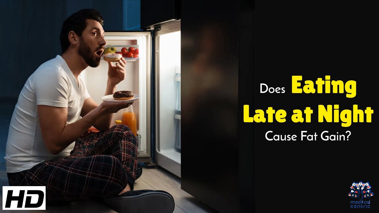 Does Eating Late at Night Cause Fat Gain? The Truth Explained - YouTube