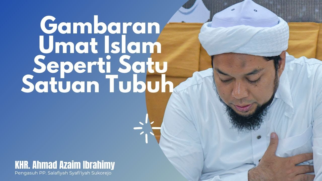 Gambaran Umat Islam Seperti Satu Satuan Tubuh II S3TV - YouTube