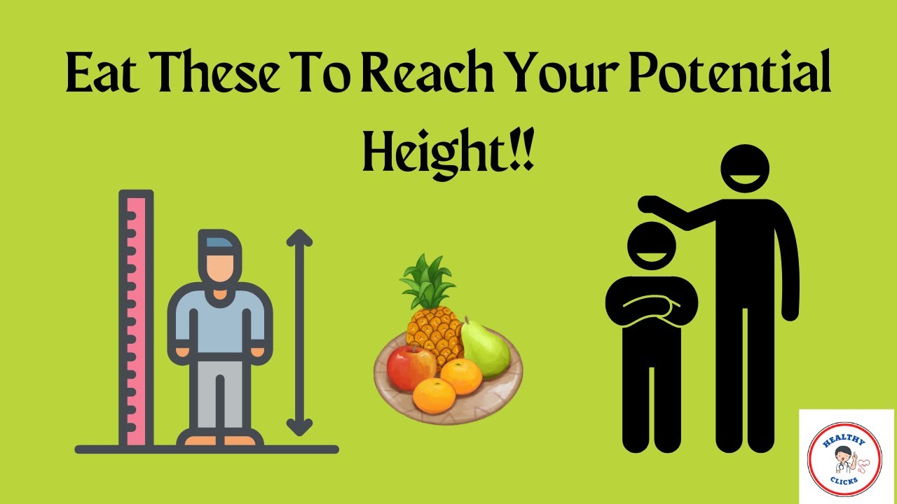 Unlock Your Potential Height with these Right Foods to Maximize Your ...