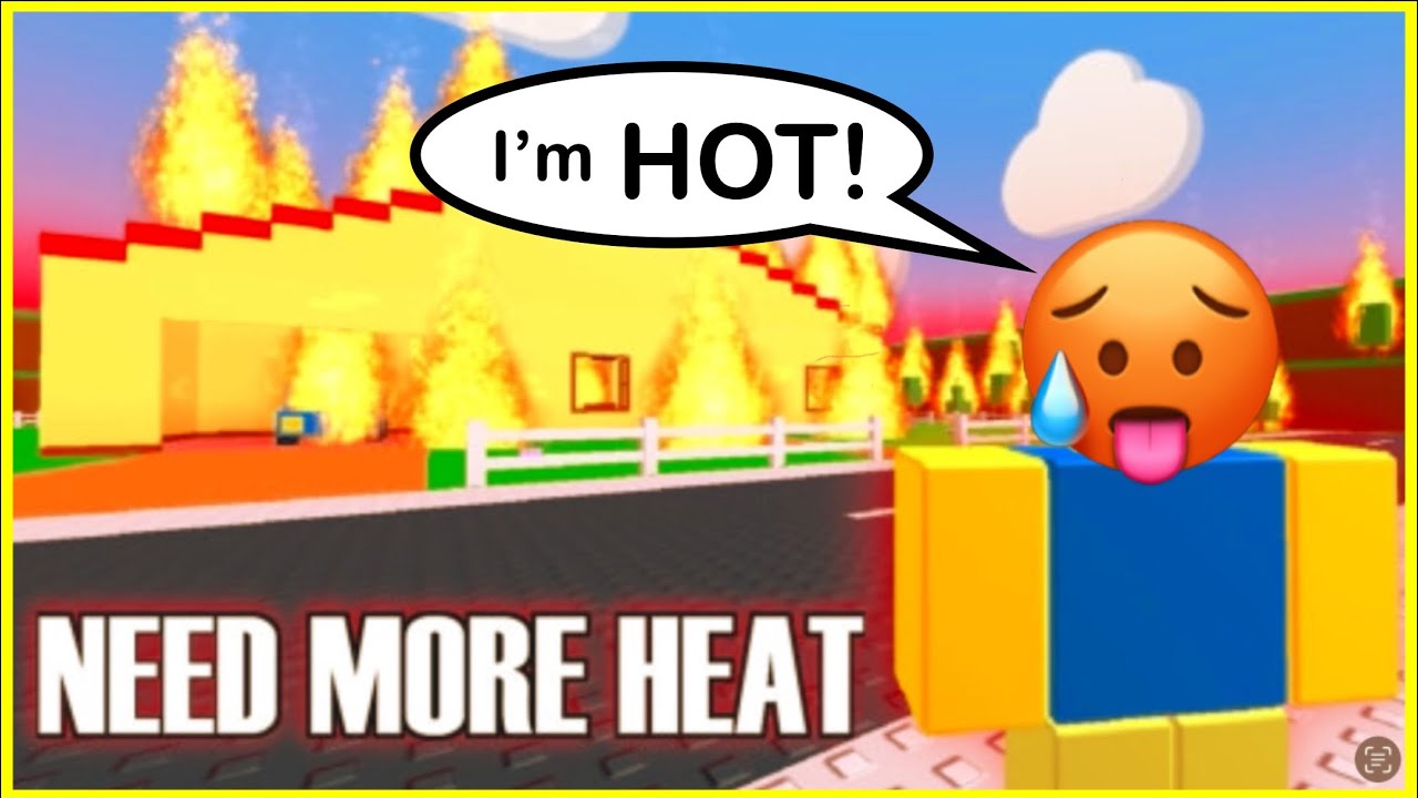 ROBLOX NEED MORE HEAT! (Full Game) - YouTube