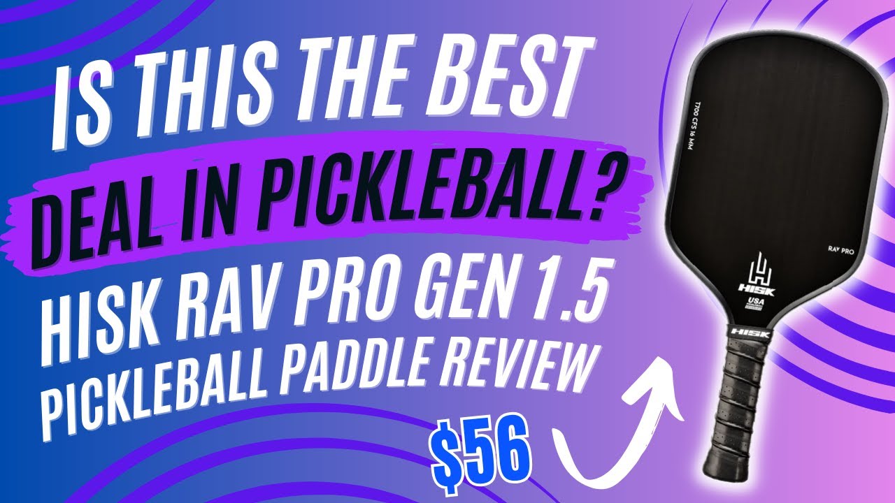 HISK RAV PRO Gen 1.5 Pickleball Paddle Review: Is This The Best Deal In ...