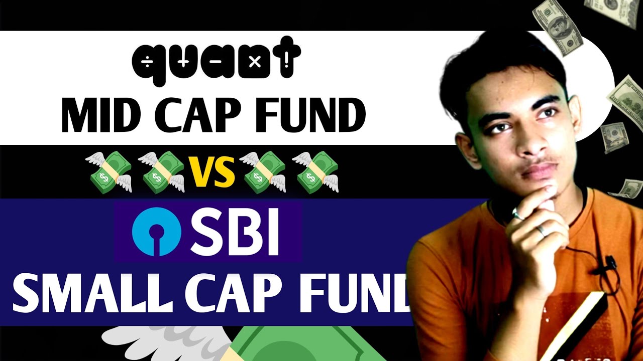 Quant Mid Cap Fund VS Sbi Small Cap Fund | Mutual Funds Review ...