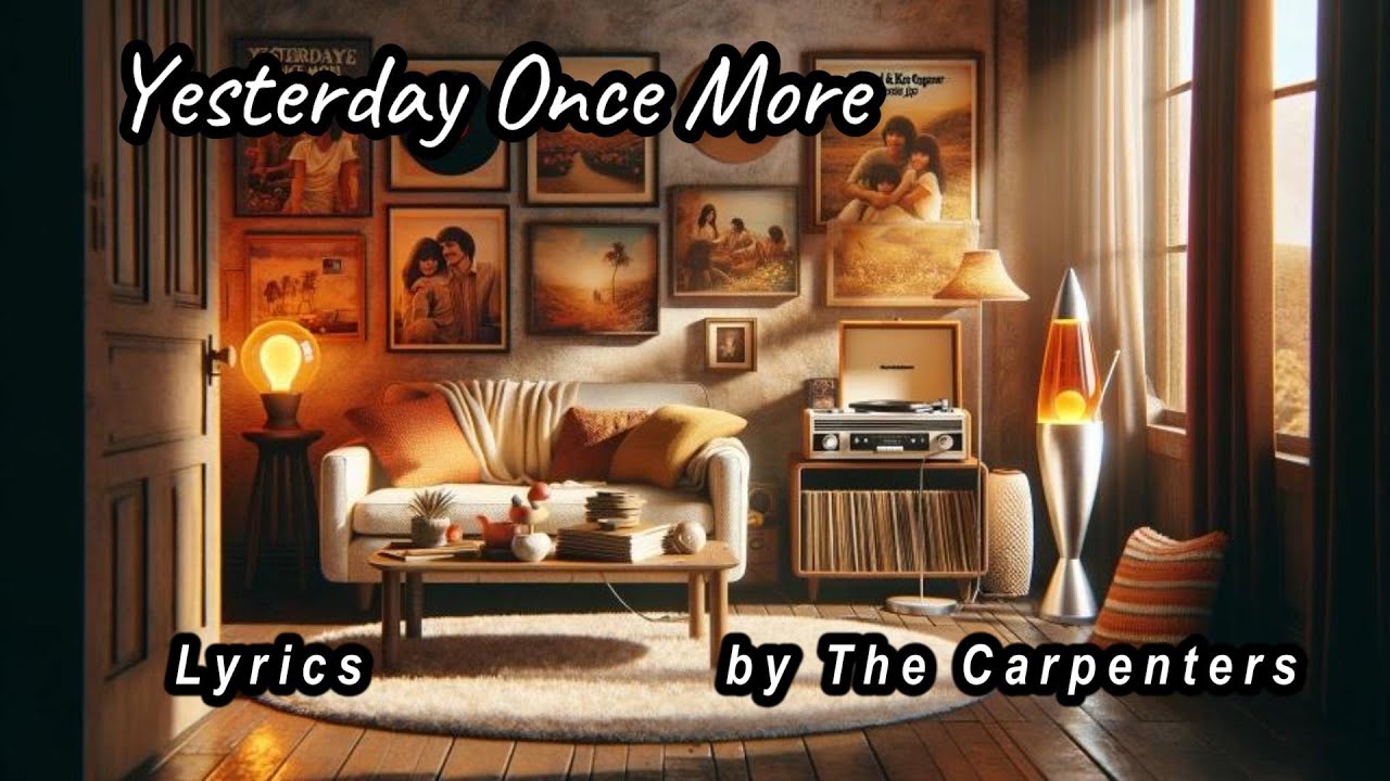 Yesterday Once More - YouTube
