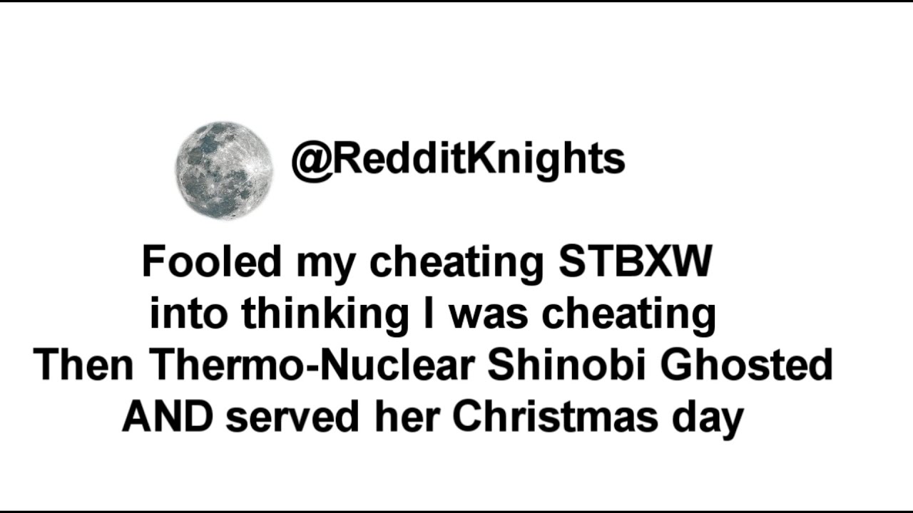 Fooled my STBXW into thinking I was Cheating, then Ghosted AND served ...