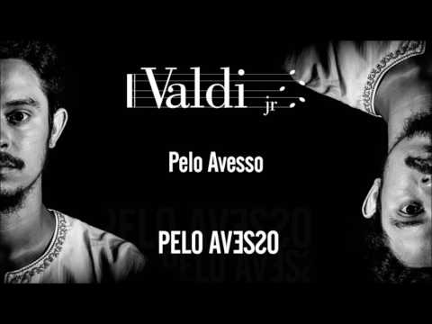 Valdi Jr - Pelo Avesso