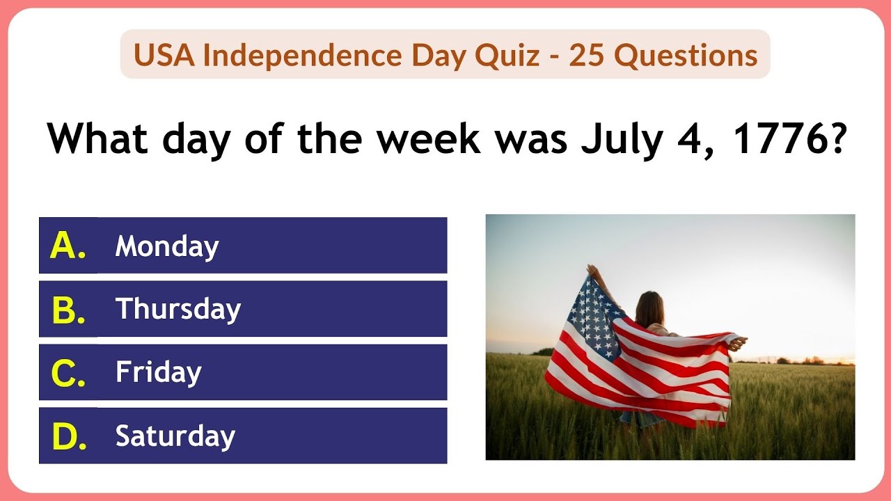 Independence Day USA Quiz 🇺🇸 | 25 MCQs| Test Your Knowledge of July 4th ...