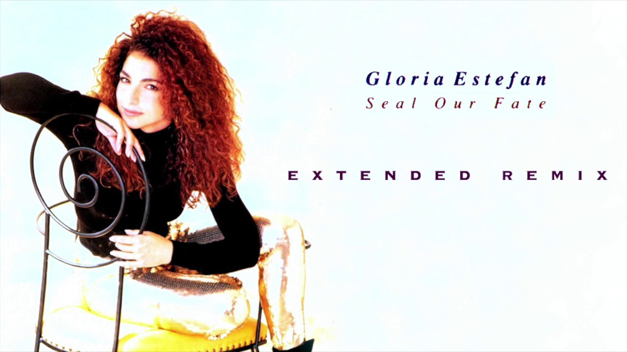 Seal Our Fate (Extended Remix) Gloria Estefan & Miami Sound Machine ...
