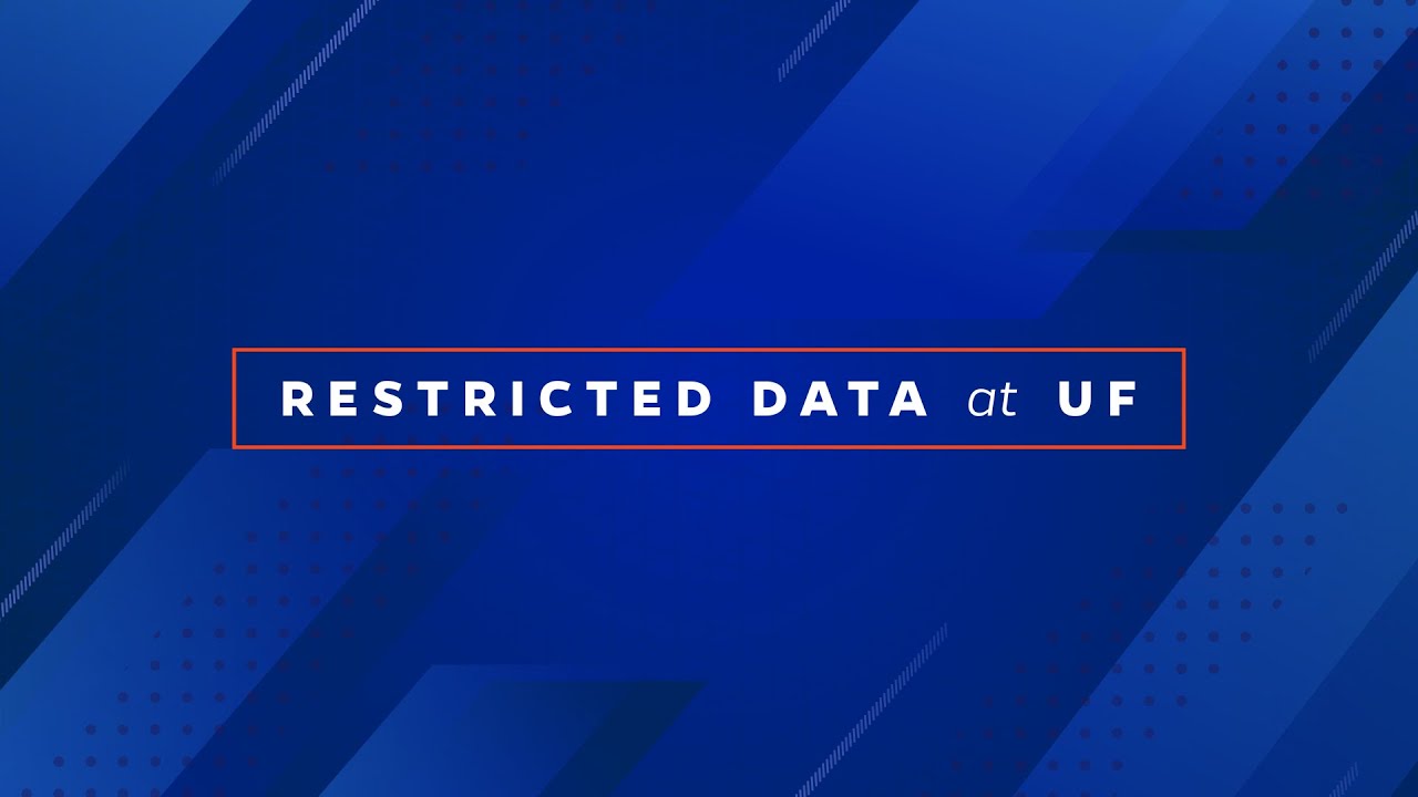 Working with Restricted Data at UF - YouTube