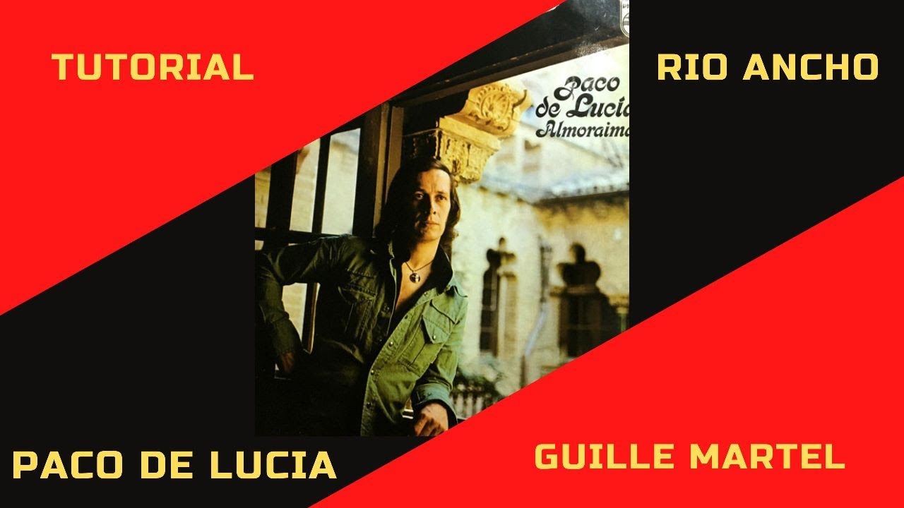 Rio Ancho Paco de Lucia (Tutorial) - YouTube