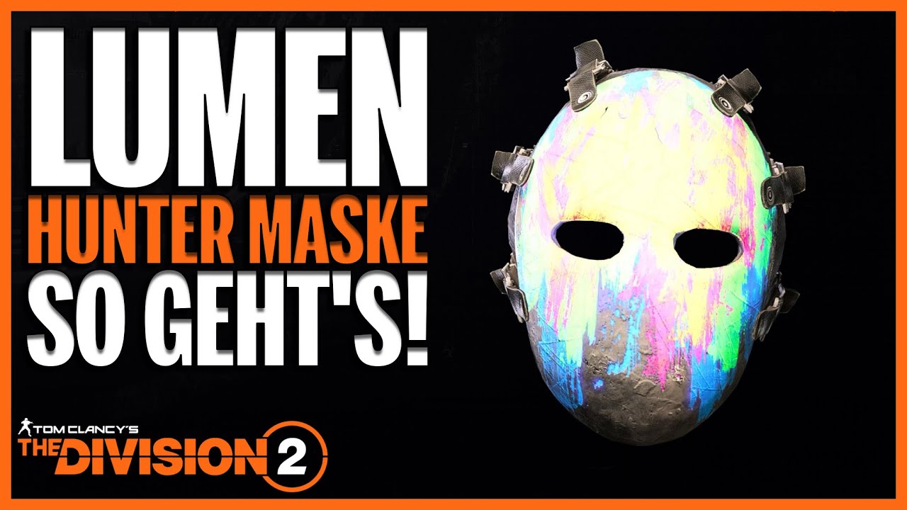 LUMEN HUNTER MASKE Guide | The Division 2: Kampf um Brooklyn - YouTube