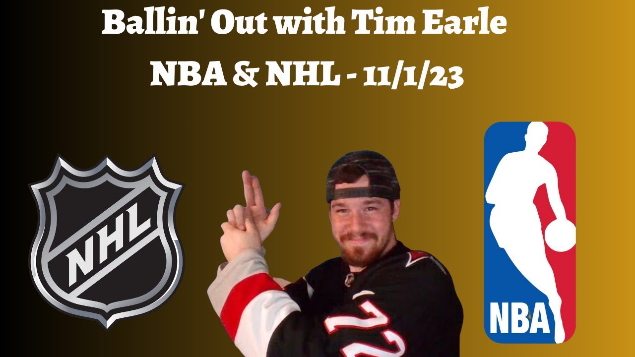 NBA & NHL Free Picks & Predictions- 11/1/23 | Ballin' Out with Tim ...