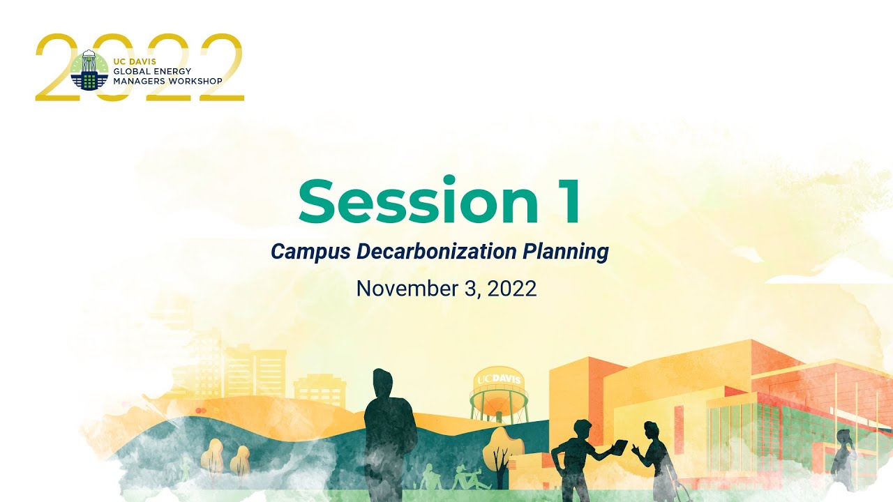 GEM 2022: Session 1--Campus Decarbonization Planning - YouTube