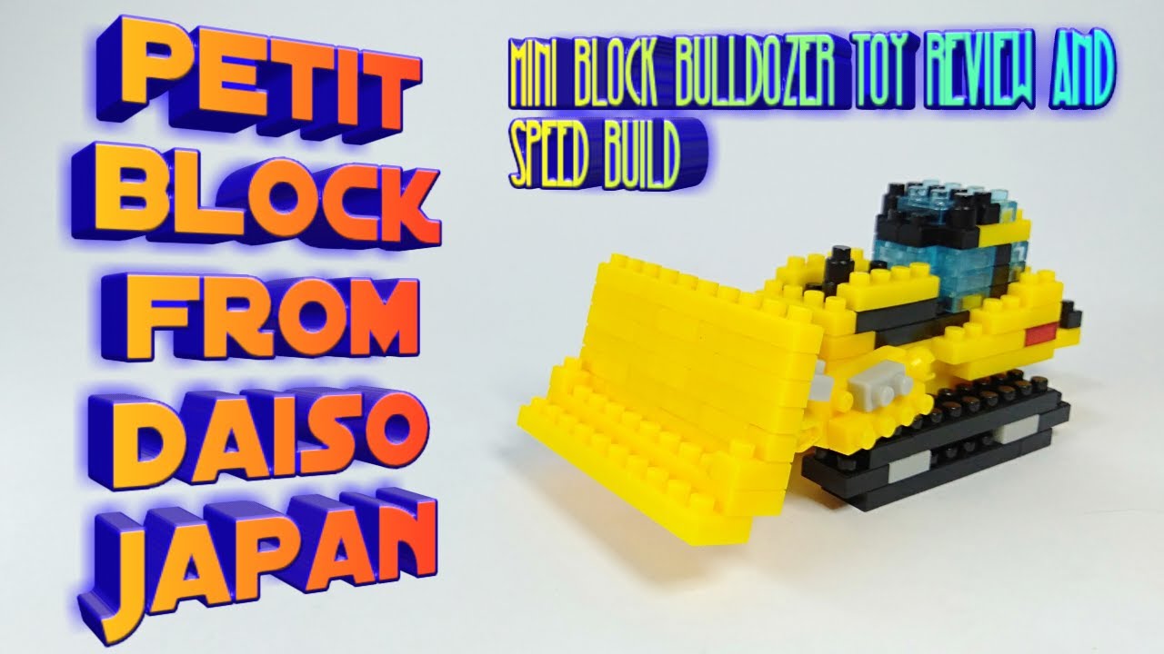 DAISO JAPAN PETIT BLOCK BULLDOZER : SPEED BUILD and REVIEW - YouTube