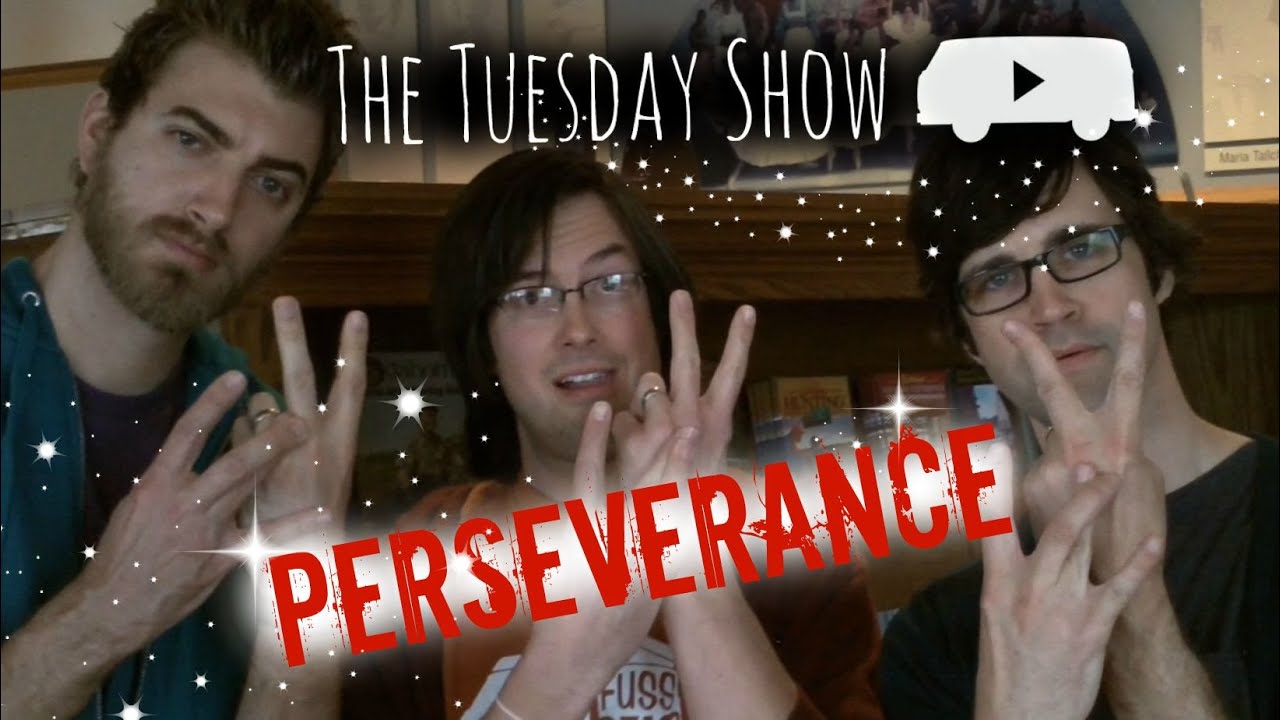 Perseverance - The Tuesday Show - YouTube