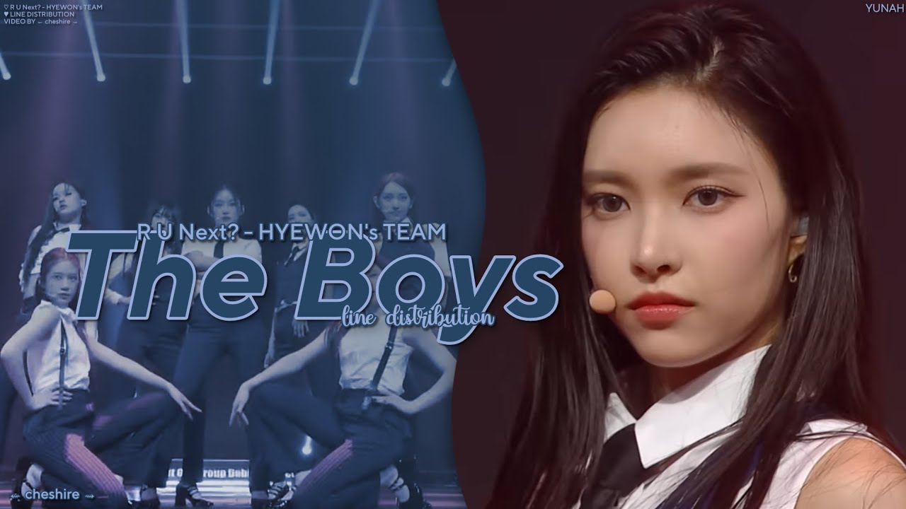 R U NEXT? (아 유 넥스트?) - 'The Boys' | Line Distribution [HYEWON's TEAM] - YouTube