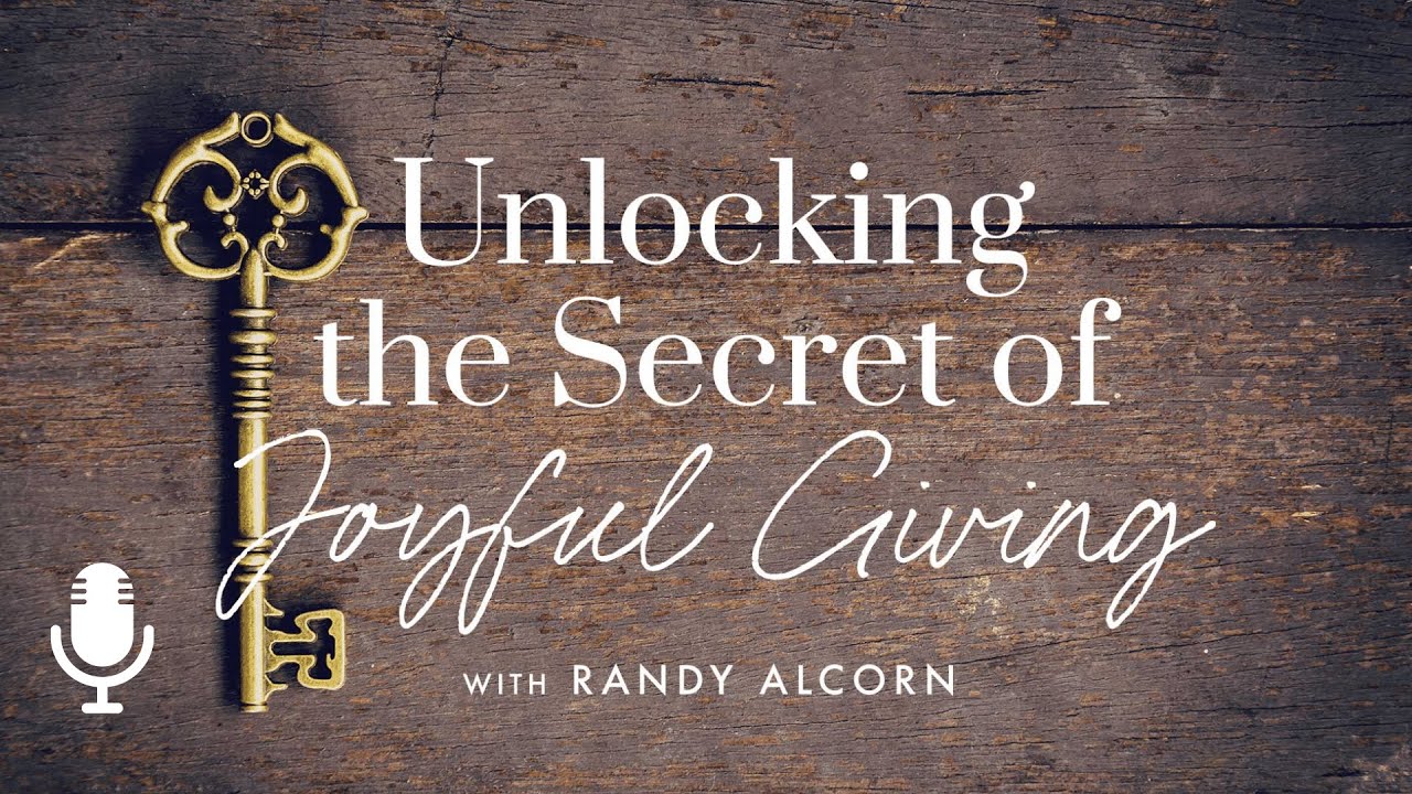 Unlocking the Secret of Joyful Giving, Episode 4: Excelling in the ...