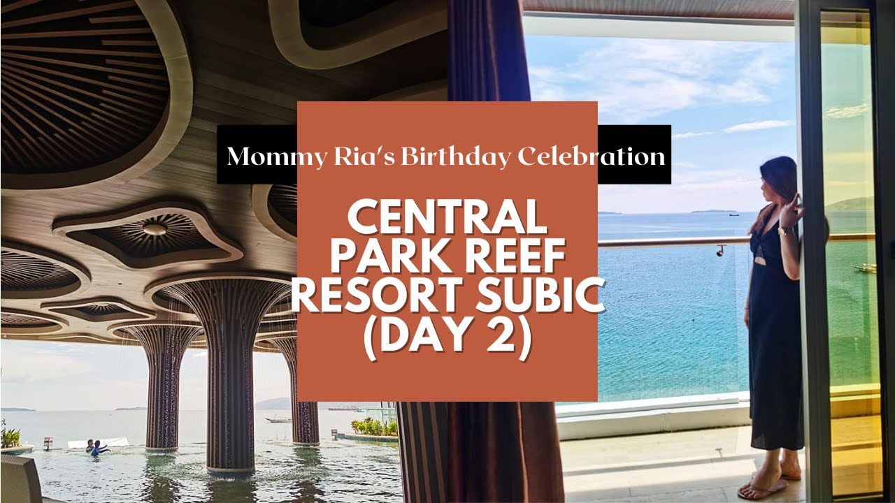 Central Park Reef Resort Subic (Day 2) - YouTube