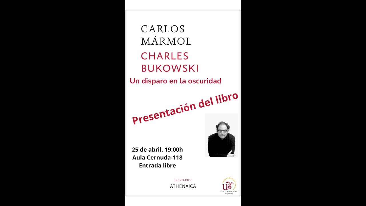 Presentación del libro "Charles Bukowski. Un disparo en la oscuridad", de Carlos Mármol. - YouTube