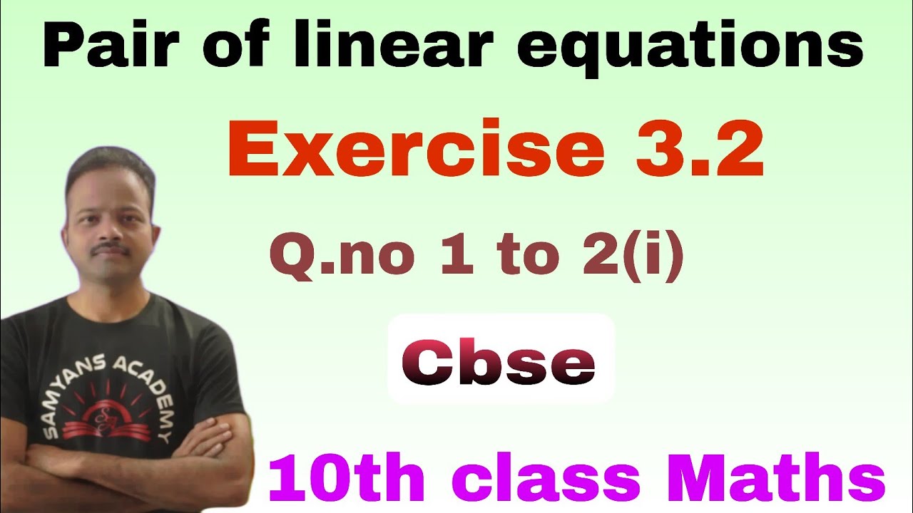 Pair of linear eq Exercise 3.2 cbse - YouTube
