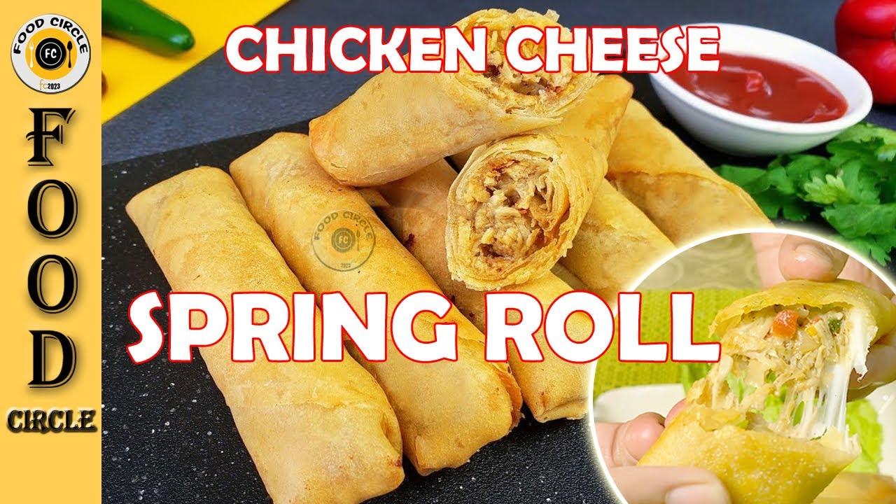 Chicken Cheese Spring Roll | Cheesy Spring Roll by food circle | Make ...