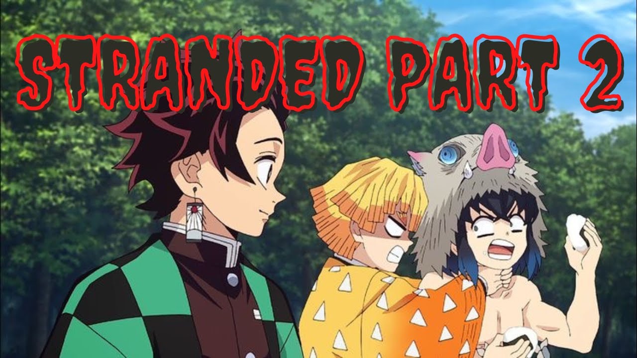 Demon Slayer Boys x Listener (MODERN AU)| ROLEPLAY ASMR | Stranded 2 - YouTube